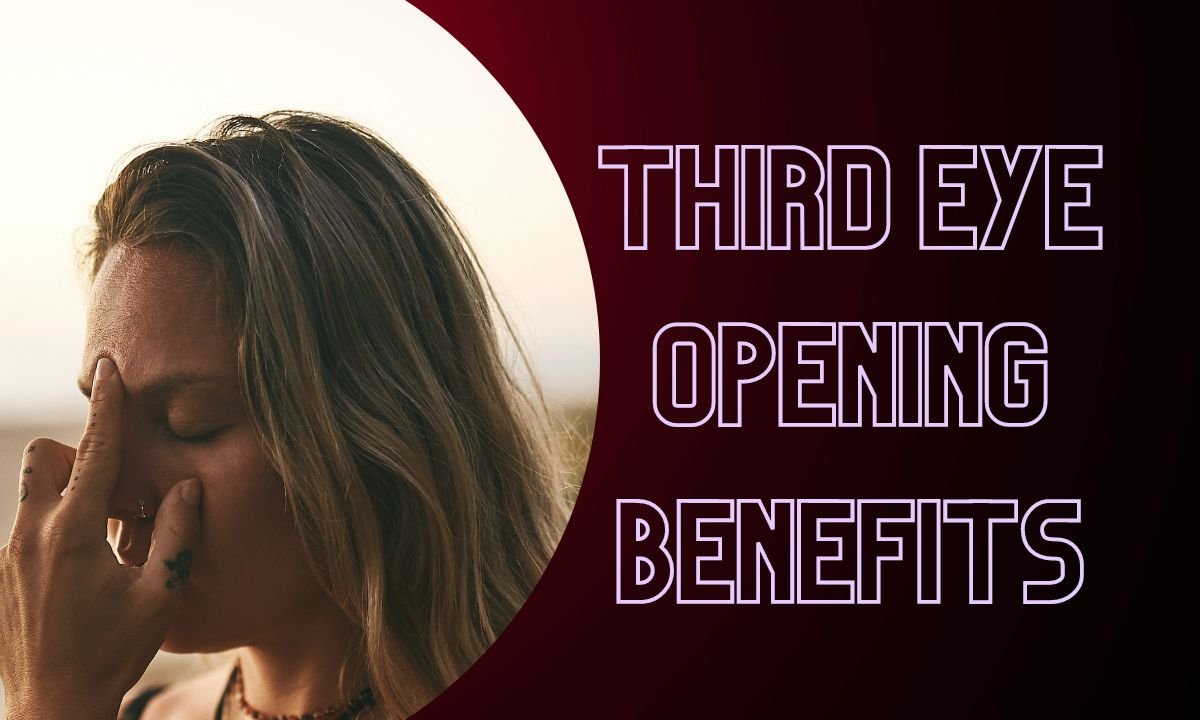 Awakening Third Eye- 8 Benefits of third eye meditation