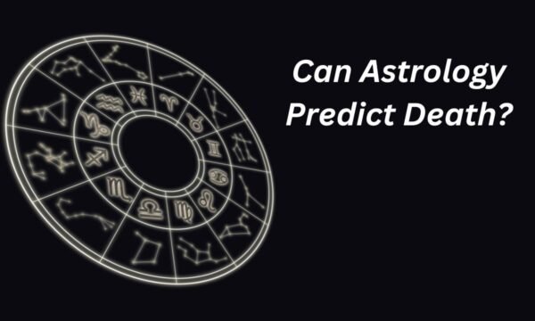 Can astrology predict death | Death Predictions in astrology