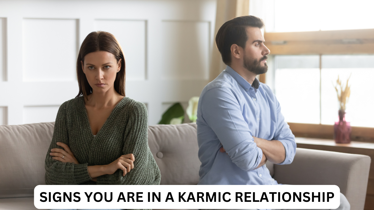 Karmic Relationship: 10 Powerful Signs You Are in One